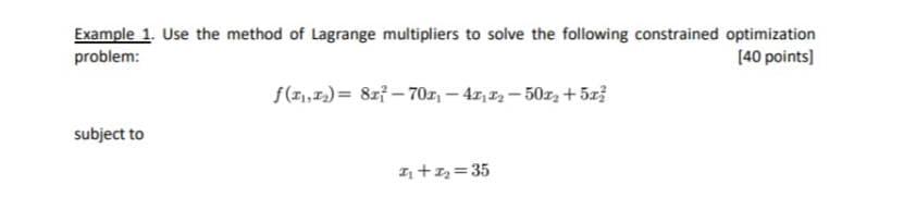 Solved Example 1. Use the method of Lagrange multipliers to | Chegg.com