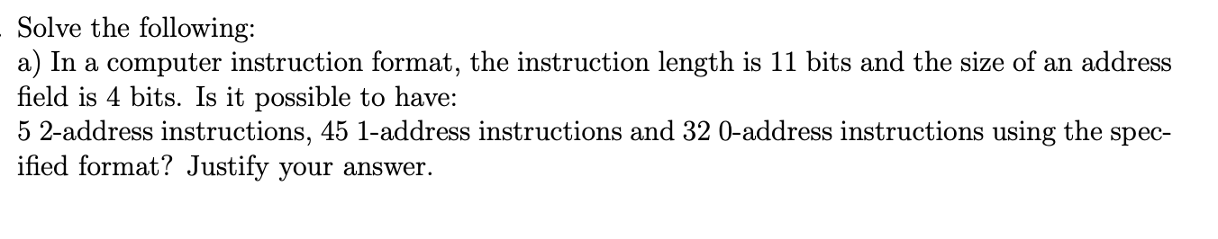 Solved Solve the following: a) In a computer instruction | Chegg.com