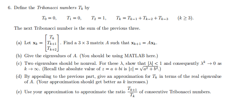 6. Define the Tribonacci numbers Tk by To = 0, T1 = | Chegg.com
