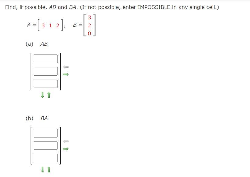 Solved Find, if possible, AB and BA. (If not possible, enter | Chegg.com