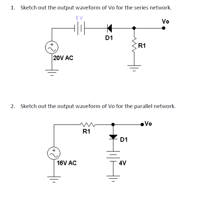 Solved 1. Sketch out the output waveform of Vo for the | Chegg.com