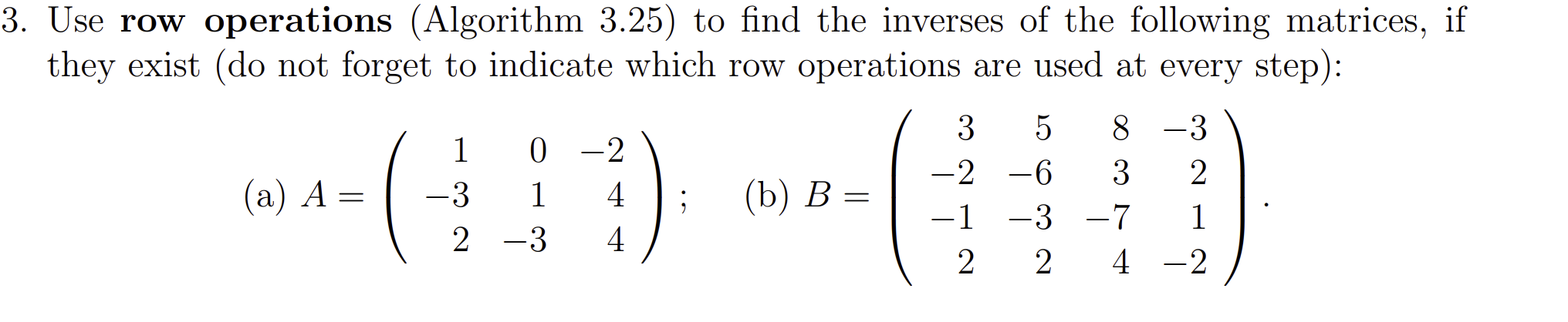 Solved Use row operations (Algorithm 3.25) ﻿to find the | Chegg.com