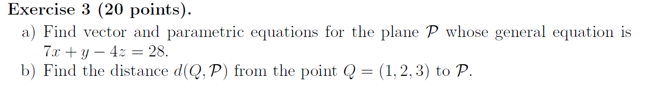 Solved Exercise 3 (20 points). a) Find vector and parametric | Chegg.com