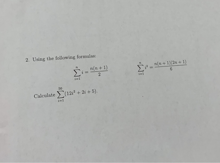 Solved 2. Using the following formulas: rn nin+1)12n+1) rn | Chegg.com