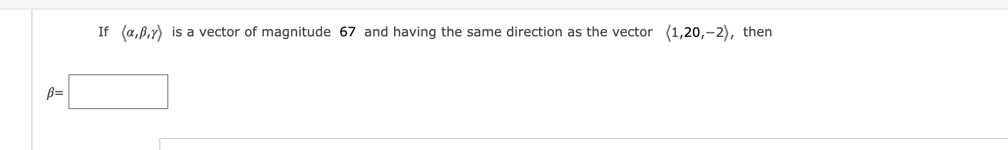 Solved If (a,B,X) is a vector of magnitude 67 and having the | Chegg.com