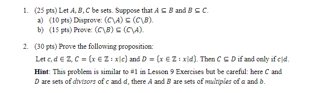 Solved 1. (25 pts) Let A,B,C be sets. Suppose that A⊆B and | Chegg.com