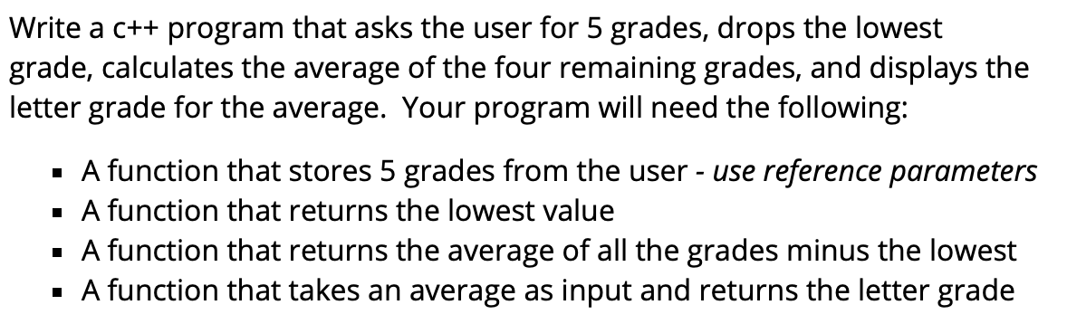 Solved Write a c++ program that asks the user for 5 grades, | Chegg.com