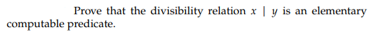 Solved Prove that the divisibility relation x | y is an | Chegg.com
