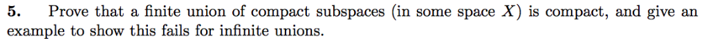 Solved 5. Prove that a finite union of compact subspaces (in | Chegg.com