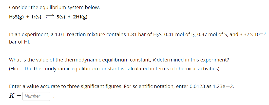 Solved Consider the equilibrium system below. H2 S( g)+I2( | Chegg.com