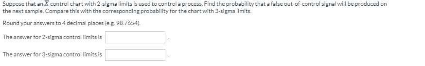 Suppose that an X control chart with 2-sigma limits | Chegg.com