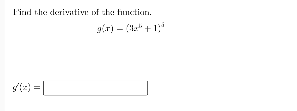 Solved Find the derivative of the function. g(x) = (3x + 1) | Chegg.com