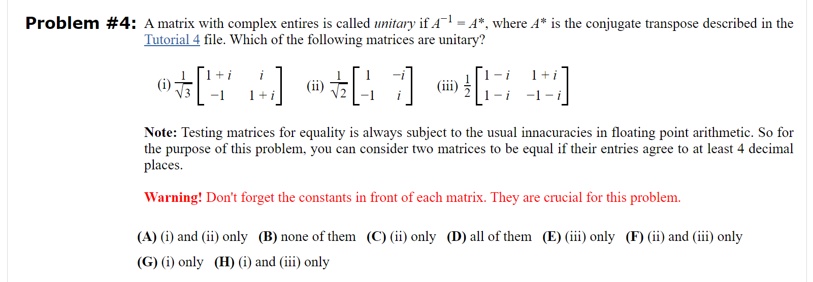 Solved Problem #4: A matrix with complex entires is called | Chegg.com