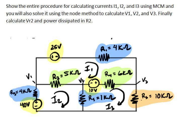 Solved Show the entire procedure for calculating currents | Chegg.com