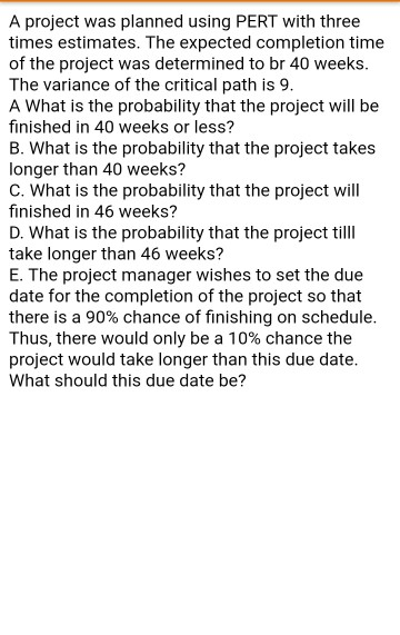 Solved A project was planned using PERT with three times | Chegg.com