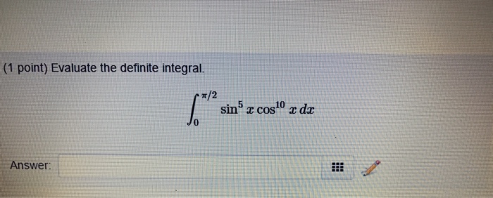 Solved Evaluate the definite integral. integral^pi/2 0 sin^5 | Chegg.com