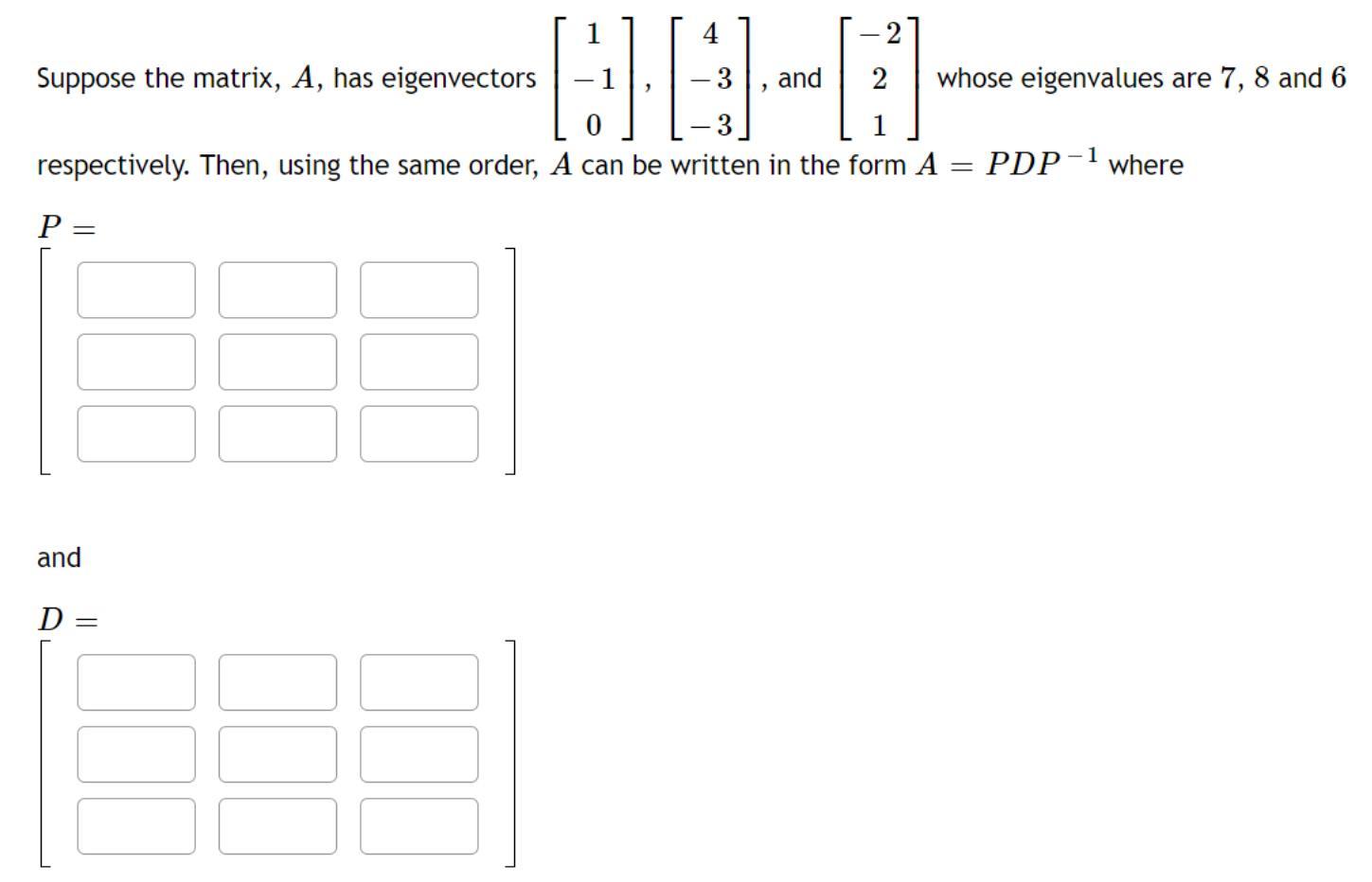 Solved Suppose the matrix, A, has eigenvectors | Chegg.com