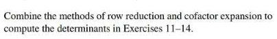 Solved Combine the methods of row reduction and cofactor | Chegg.com