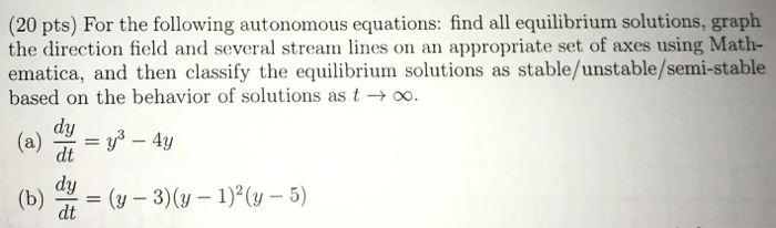 Solved (20 pts) For the following autonomous equations: find | Chegg.com