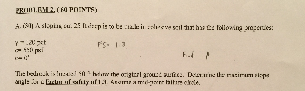 Solved PROBLEM 2. ( 60 POINTS) A. (30) A sloping cut 25 ft | Chegg.com