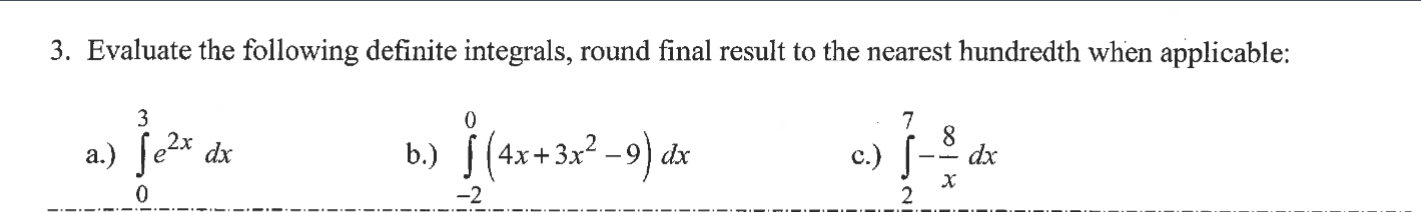 Solved 3. Evaluate the following definite integrals, round | Chegg.com