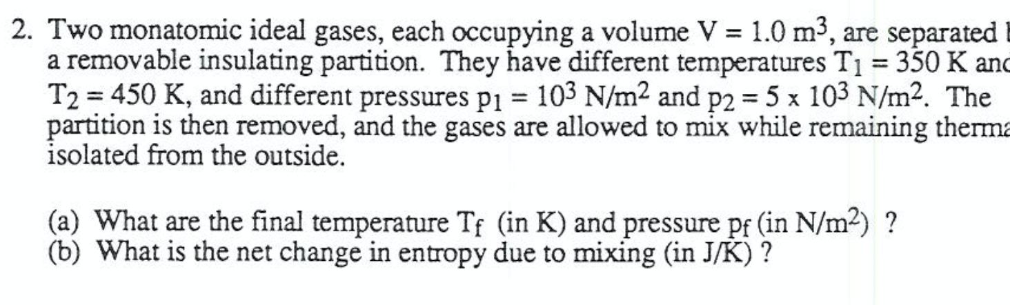 Solved 2. Two monatomic ideal gases, each occupying a volume | Chegg.com