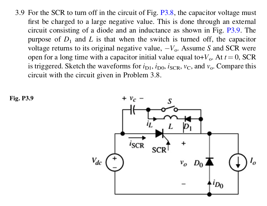 Solved 3.9 ﻿For the SCR to turn off in the circuit of Fig. | Chegg.com