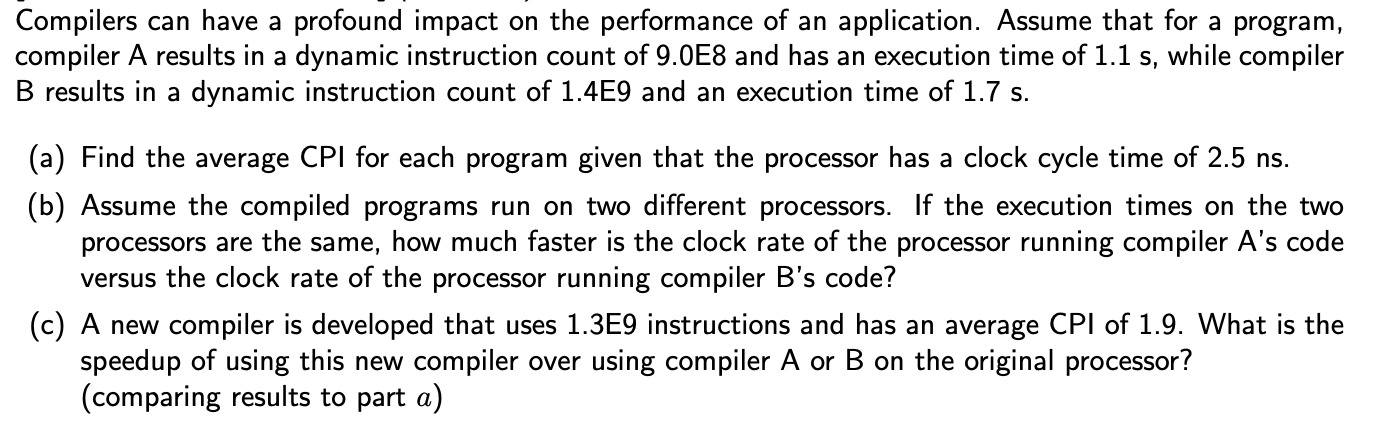 Solved Compilers can have a profound impact on the | Chegg.com