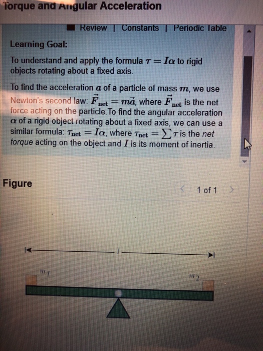 Solved Torque ana Angular Acceleration Review T-Constants | Chegg.com