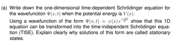 Solved (a) Write down the one-dimensional time-dependent | Chegg.com