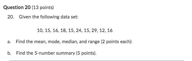 Solved Question 20 (13 points) 20. Given the following data | Chegg.com