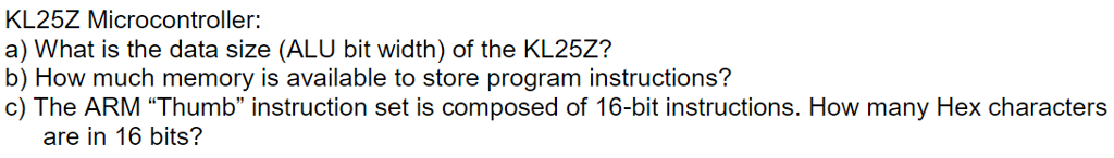 Solved KL25Z Microcontroller: a) What is the data size (ALU | Chegg.com
