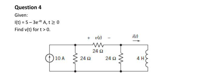 Solved I(t)=5−3e−4tA,t≥0 | Chegg.com