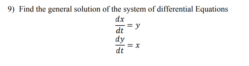 Solved 9) Find the general solution of the system of | Chegg.com