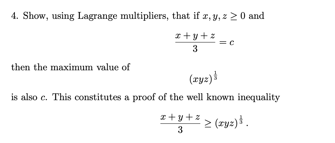 Solved 4. Show, using Lagrange multipliers, that if x, y, z | Chegg.com