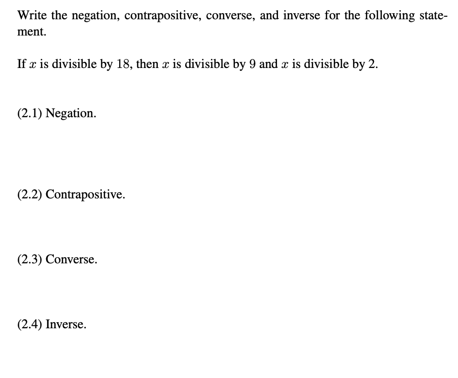 Solved Write the negation, contrapositive, converse, and | Chegg.com