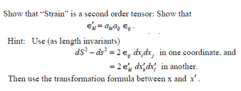 Solved Show that "Strain" is a second order tensor: Show | Chegg.com