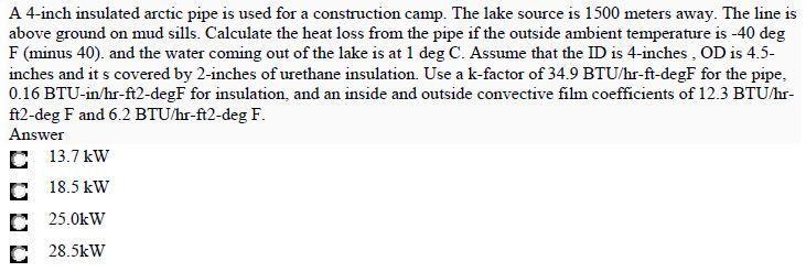 Solved A 4-inch insulated arctic pipe is used for a | Chegg.com