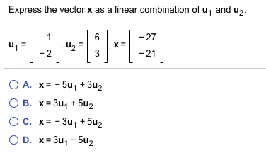 Solved Express the vector x as a linear combination of u1 | Chegg.com