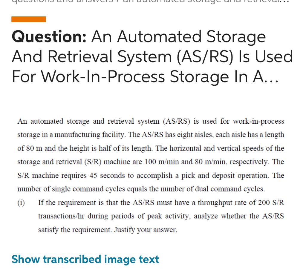 Solved Question: An Automated Storage And Retrieval System | Chegg.com