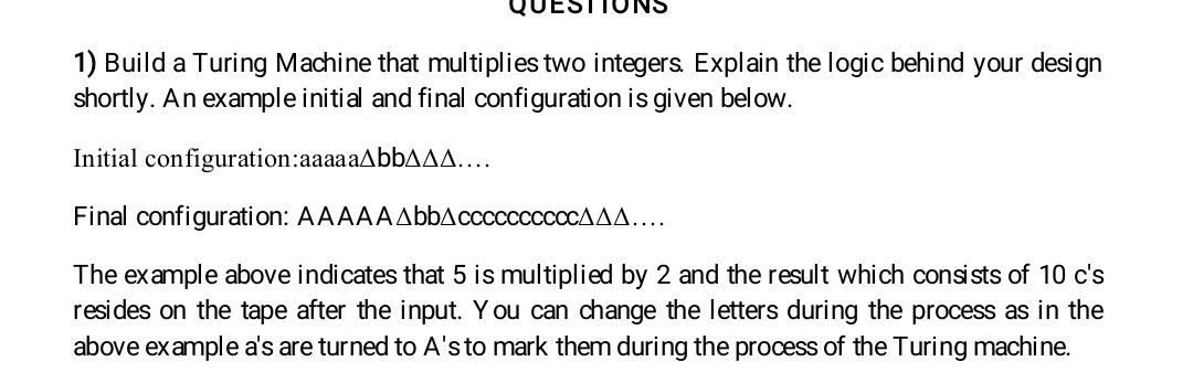 Solved Build a Turing Machine that multiplies two integers. | Chegg.com