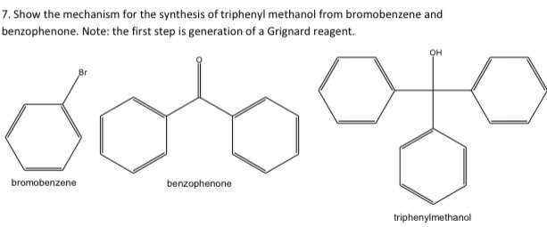 Solved 7. Show the mechanism for the synthesis of triphenyl | Chegg.com