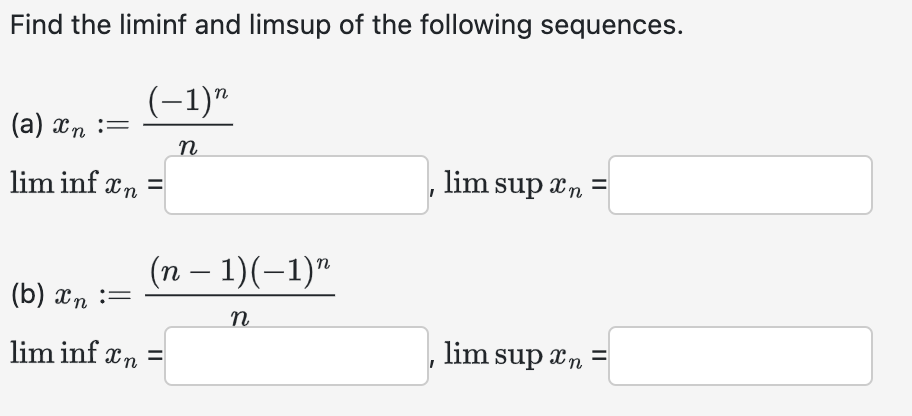 Solved Find the liminf and limsup of the following | Chegg.com