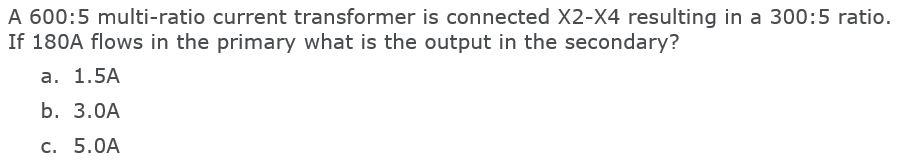 Solved A 600:5 multi-ratio current transformer is connected | Chegg.com