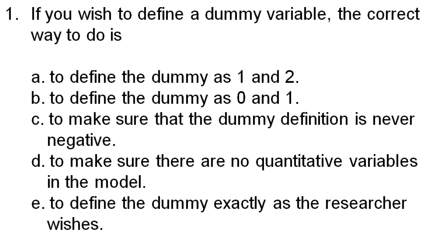 Solved 1. If you wish to define a dummy variable, the | Chegg.com