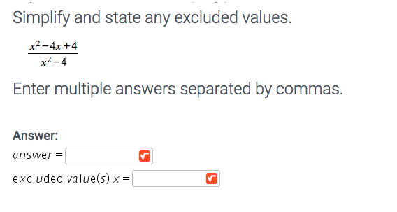 Solved Simplify and state any excluded values. x2 - 4x +4 | Chegg.com