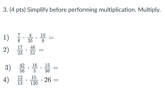 Solved 3. (4 pts) Simplify before performing multiplication. | Chegg.com