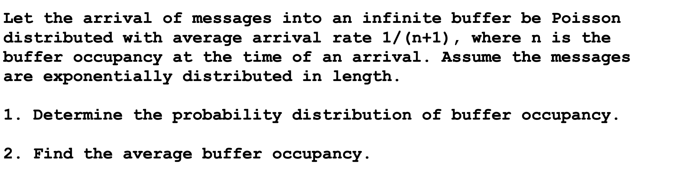 Solved Let the arrival of messages into an infinite buffer | Chegg.com