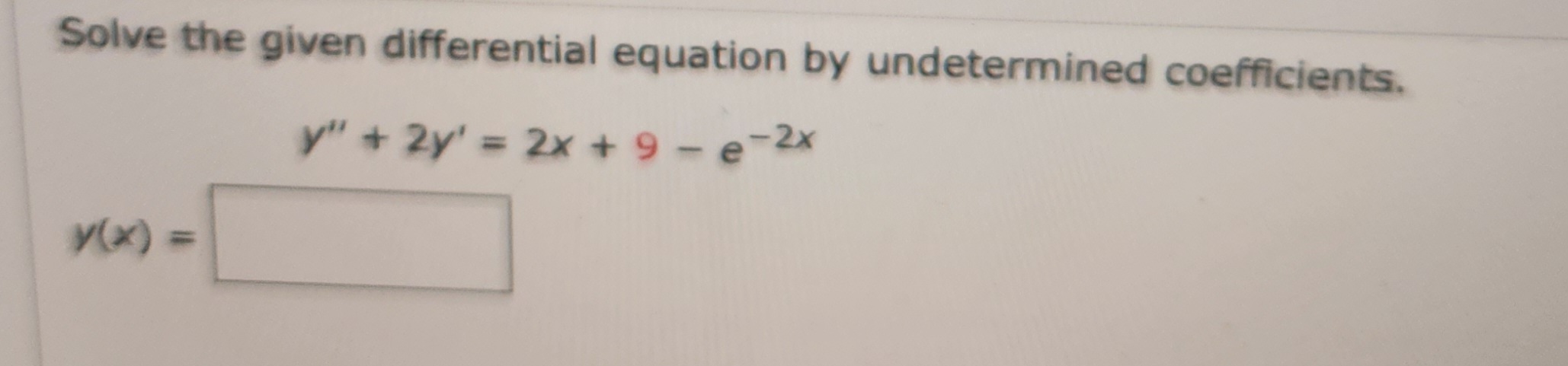 Solved Solve the given differential equation by undetermined | Chegg.com