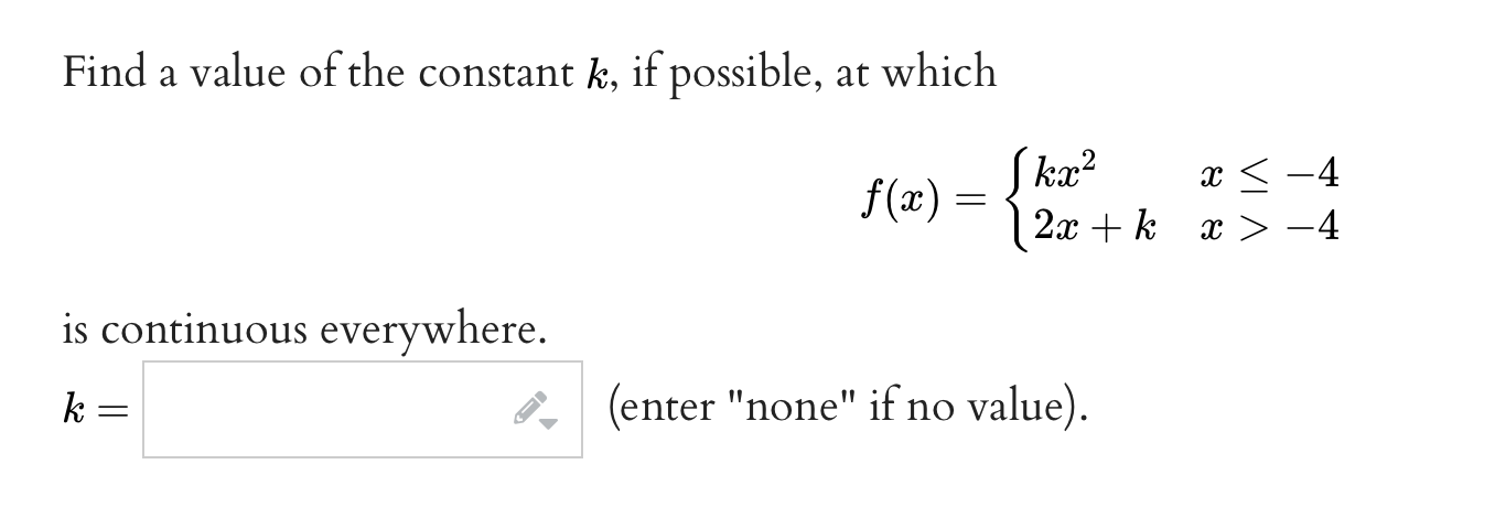 Solved Find a value of the constant k, if possible, at which | Chegg.com